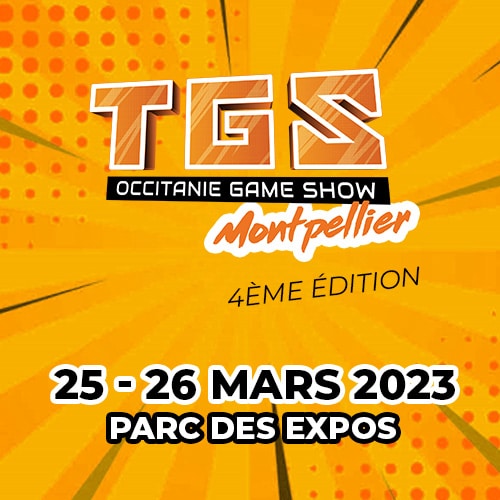 TGS Montpellier Occitanie Game Show - Parc expo Montpellier